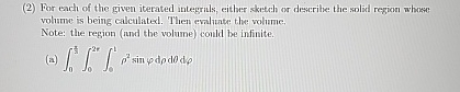 Solved (2) ﻿For each of the given iterated integrals, either | Chegg.com