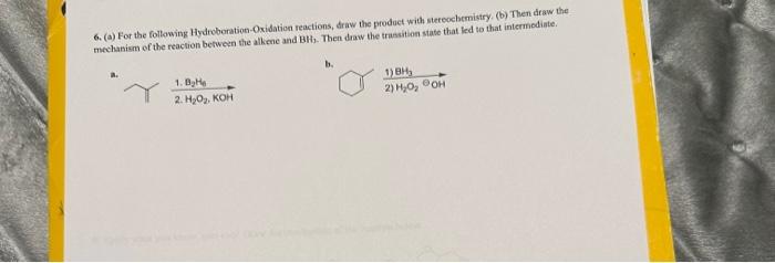 Solved 6. (a) For the following Hydrobonation-Oxidation | Chegg.com