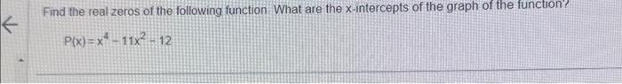 Solved Find the real zeros of the following function. What | Chegg.com