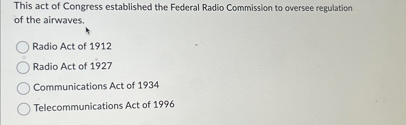 Solved This act of Congress established the Federal Radio | Chegg.com