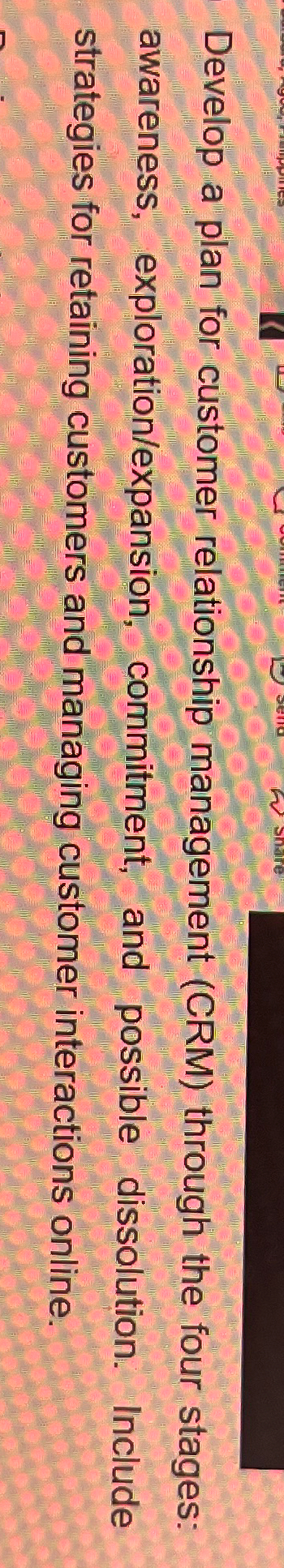 Solved Develop a plan for customer relationship management | Chegg.com