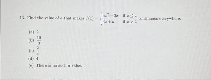 Solved 13. Find the value of a that makes f(x) = (a) 2 (b) | Chegg.com
