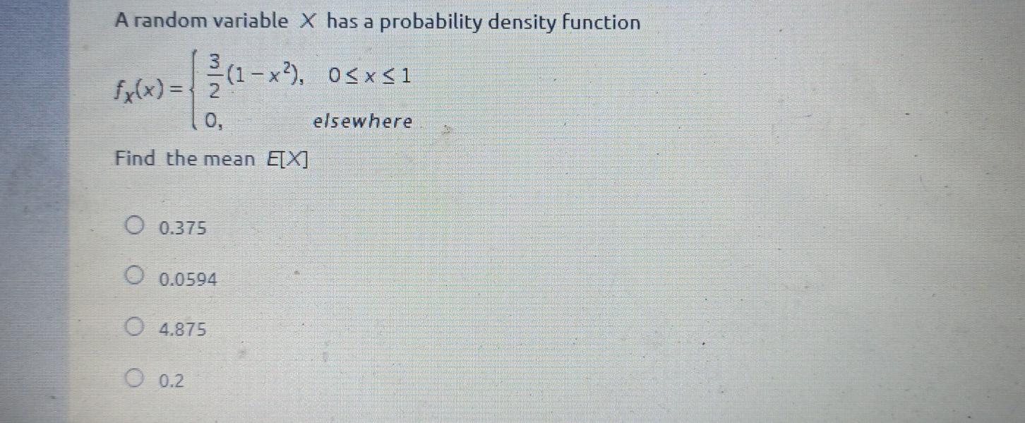 Solved A random variable X has a probability density | Chegg.com