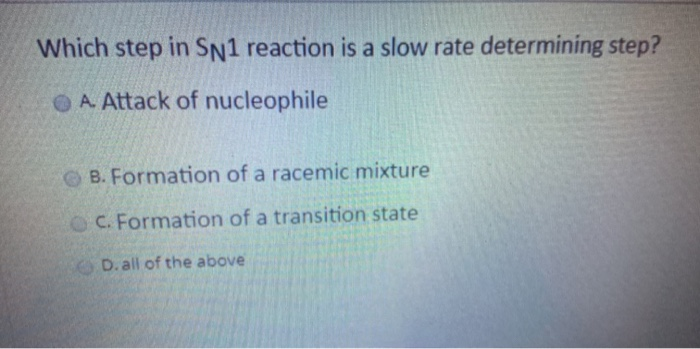 Solved Which step in Sn1 reaction is a slow rate determining | Chegg.com