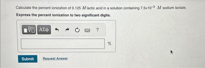 Solved Calculate the percent ionization of 0.125M lactic | Chegg.com