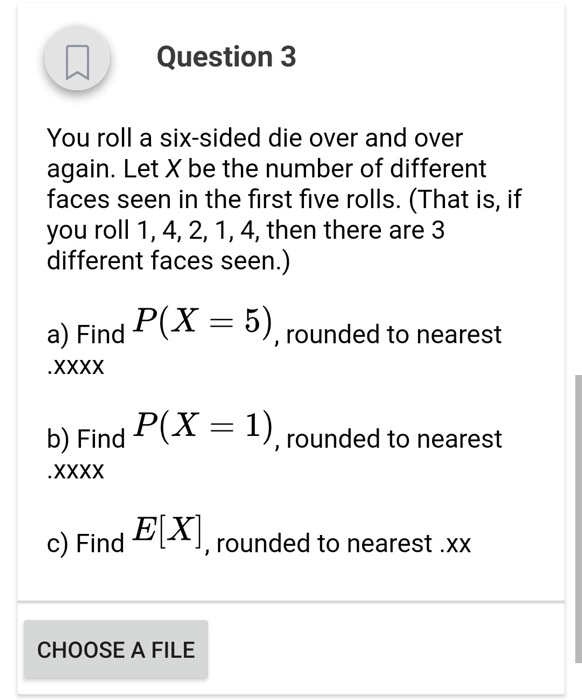 Solved Question 3 You roll a six-sided die over and over | Chegg.com