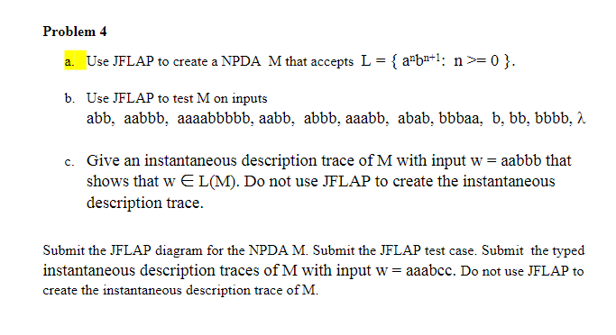 Problem 4a. ﻿Use JFLAP to create a NPDA M that | Chegg.com