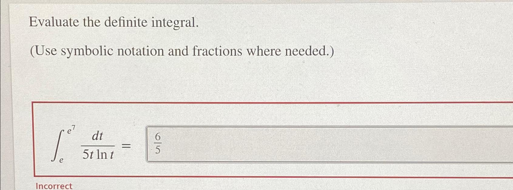 Solved Evaluate the definite integral.(Use symbolic notation | Chegg.com