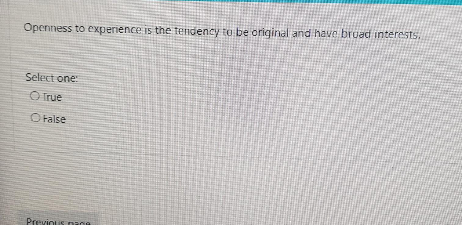 Solved Openness to experience is the tendency to be original | Chegg.com