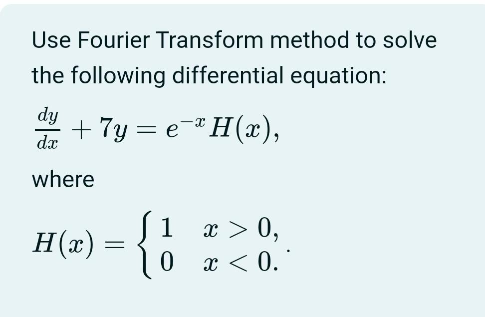 Use Fourier Transform method to solve the following | Chegg.com