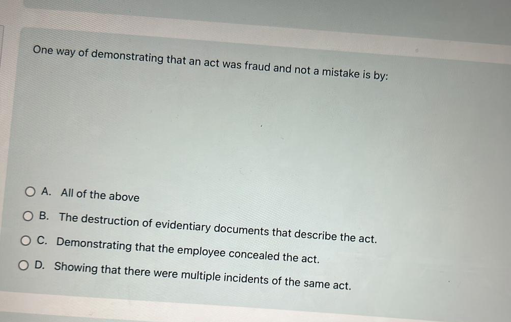 Solved One way of demonstrating that an act was fraud and | Chegg.com