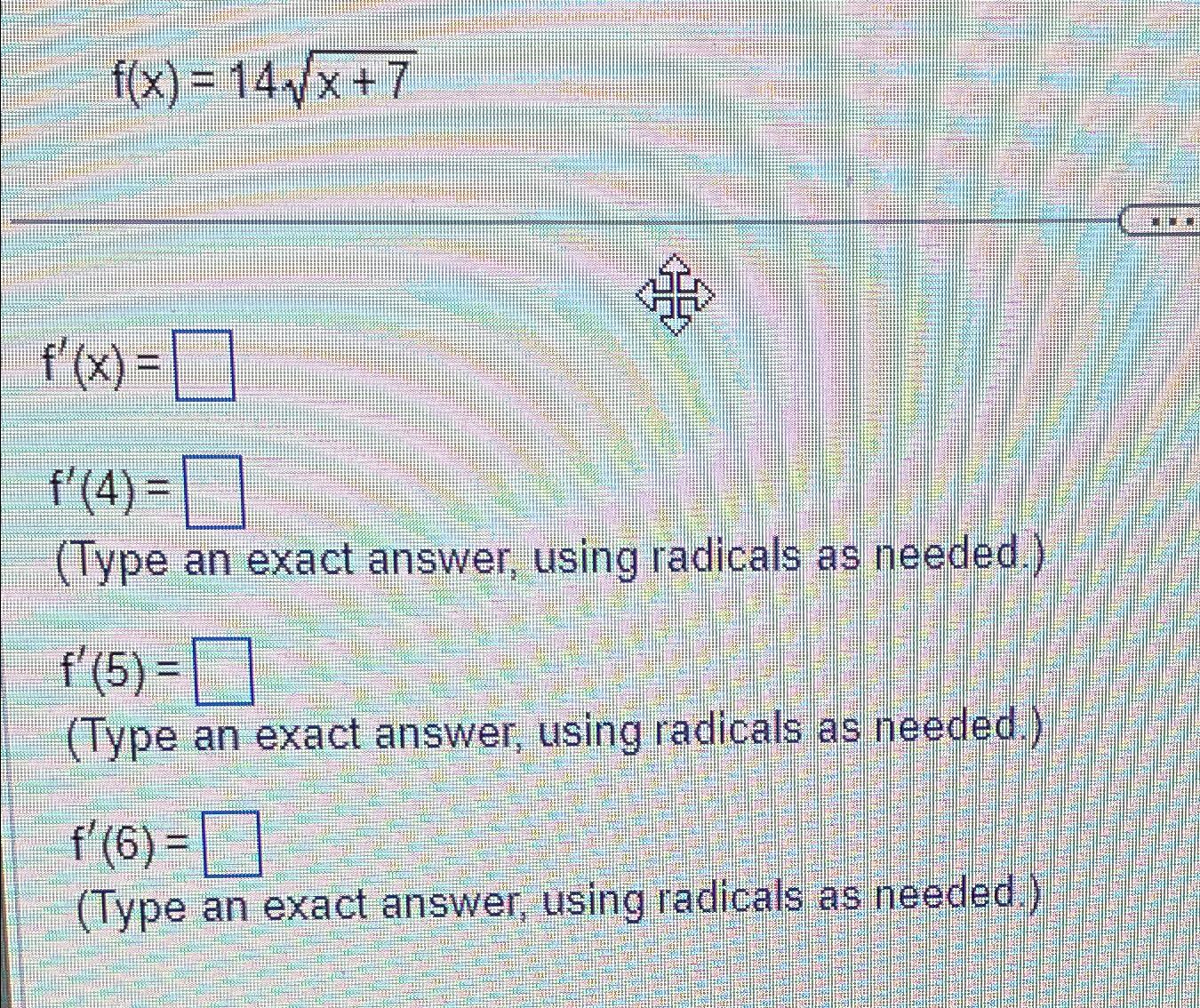 Solved f(x)=14x+72f'(x)= 䣙f'(4)=(Type an exact answer, using | Chegg.com