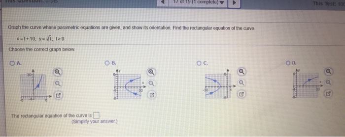 Solved of 19 (1 complete) This Test: 100 Graph the curve | Chegg.com