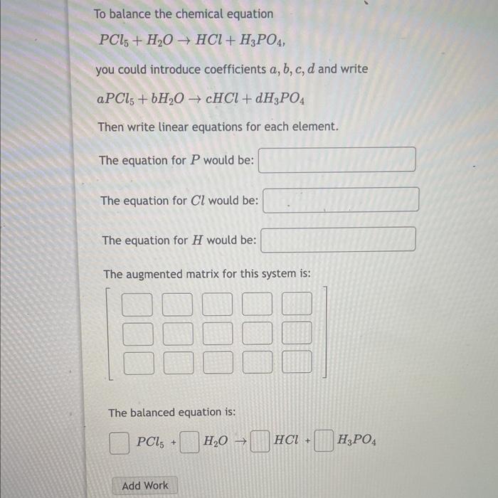 Solved To balance the chemical equation PCl5+H2O→HCl+H3PO4 | Chegg.com