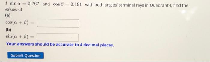 Solved If sin a = 0.767 and cos 3 = 0.191 with both angles' | Chegg.com