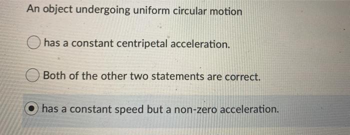 Solved An object undergoing uniform circular motion has a | Chegg.com