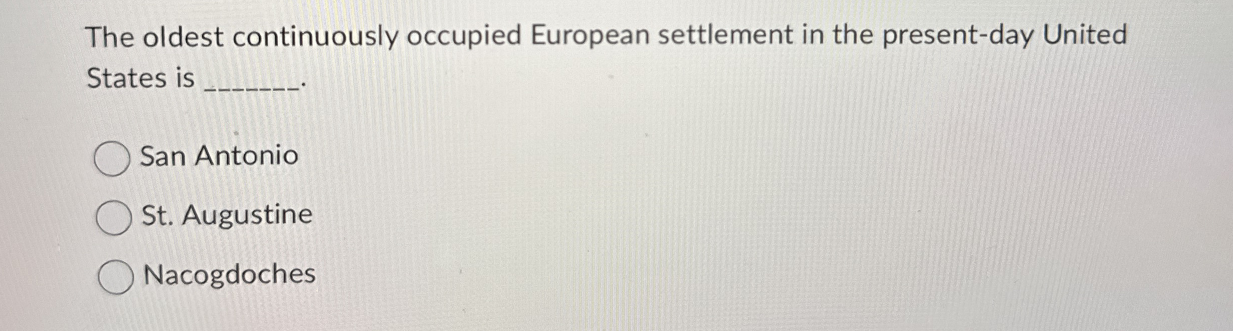 Solved The oldest continuously occupied European settlement | Chegg.com