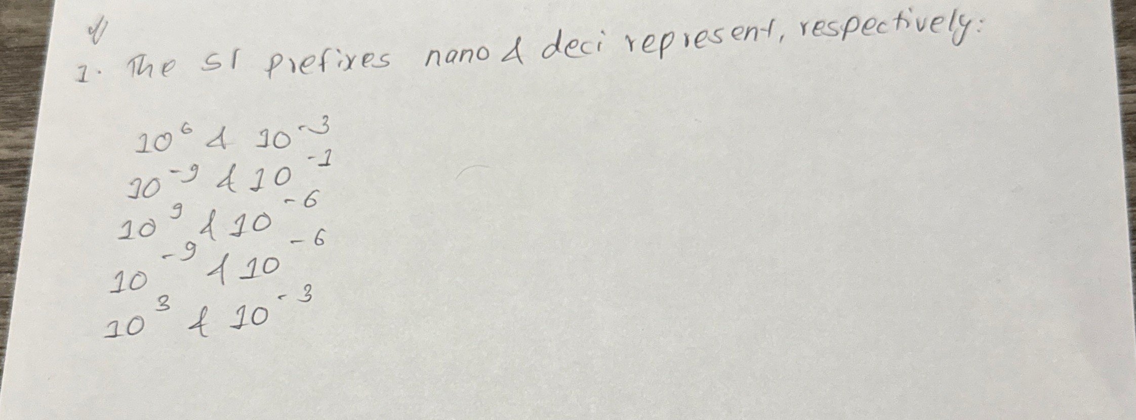 Solved The si prefixes nano & deci represent, | Chegg.com