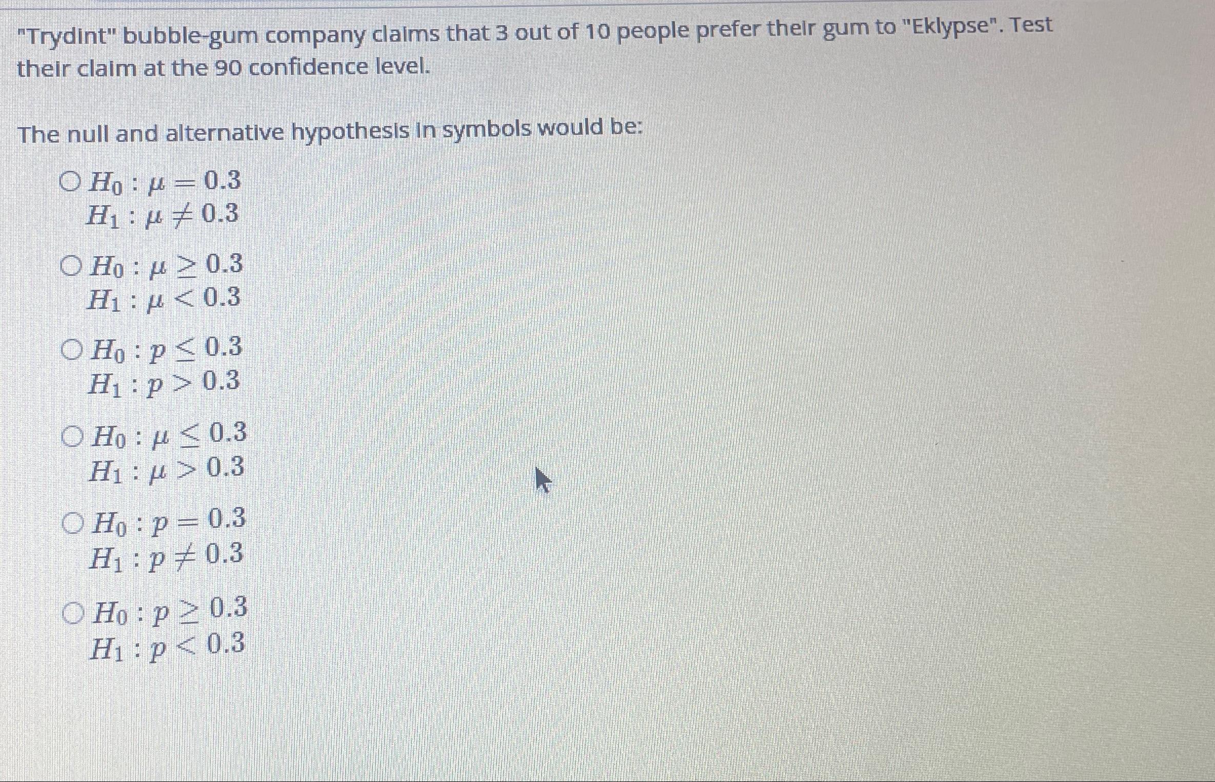 Solved "Trydint" bubble-gum company claims that 3 ﻿out of 10 | Chegg.com