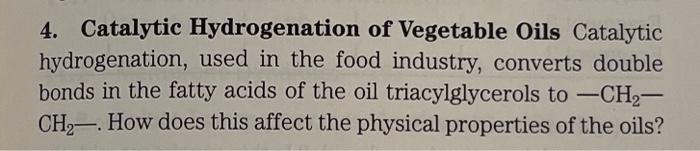 Solved 4. Catalytic Hydrogenation of Vegetable Oils | Chegg.com