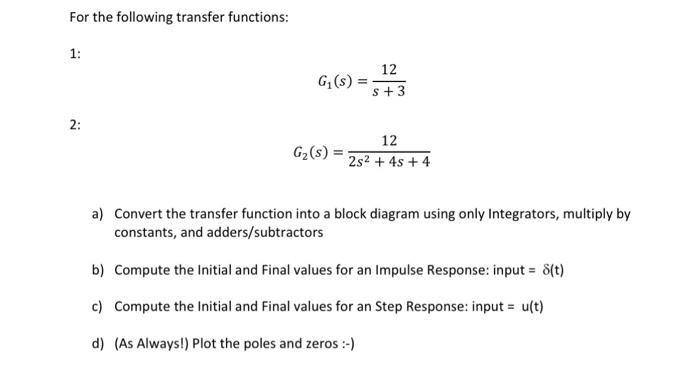 Solved For the following transfer functions: 1: G1(s)=s+312 | Chegg.com