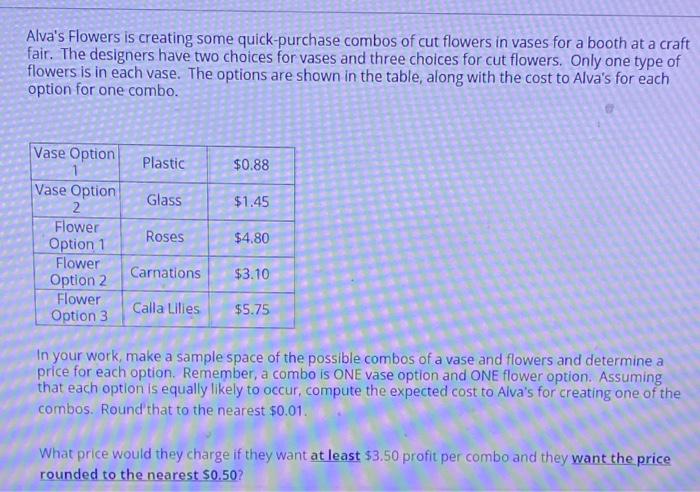 Solved Alva's Flowers is creating some quick-purchase combos | Chegg.com