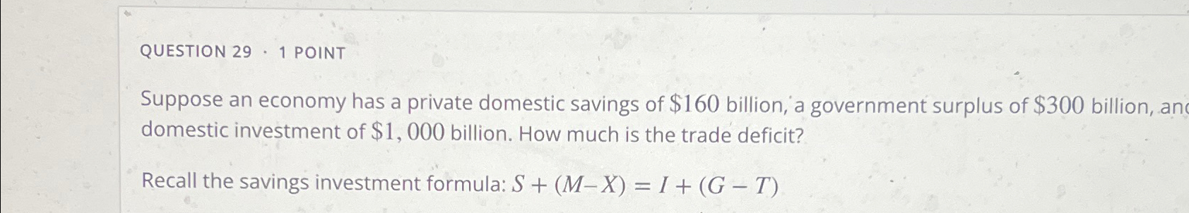 Solved QUESTION 29 - 1 ﻿POINTSuppose an economy has a | Chegg.com