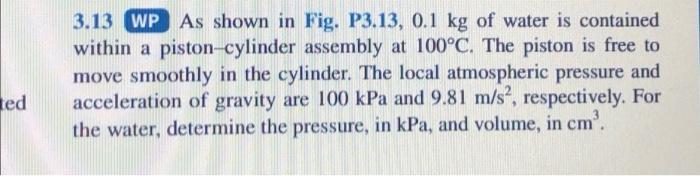 Solved ted 3.13 WP As shown in Fig. P3.13, 0.1 kg of water | Chegg.com