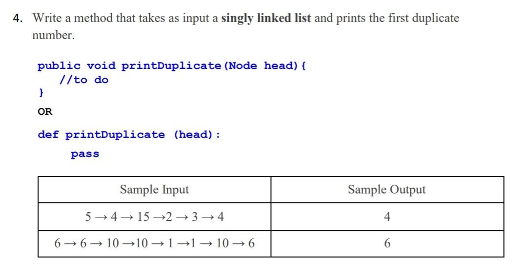 Solved 4. Write a method that takes as input a singly linked | Chegg.com