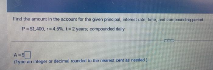 Solved Find the amount in the account for the given | Chegg.com