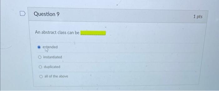 Solved An abstract class can be ertended instantiated | Chegg.com