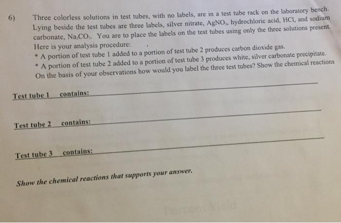 Solved 6) Three colorless solutions in test tubes, with no | Chegg.com