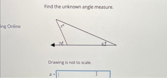 Solved Find The Unknown Angle Measure Drawing Is Not To