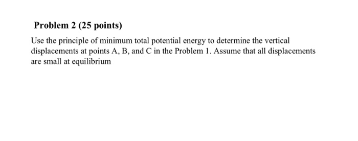 Solved Problem 2 (25 points) Use the principle of minimum | Chegg.com
