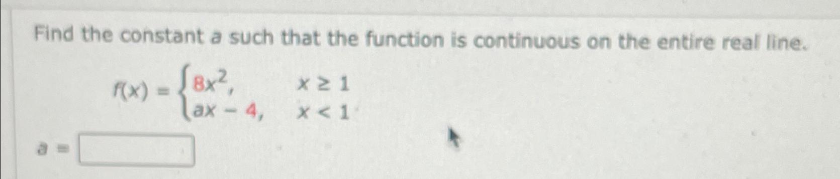 Solved Find the constant a such that the function is | Chegg.com