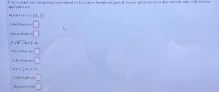 Solved Find the global minimum and maximum value of the | Chegg.com