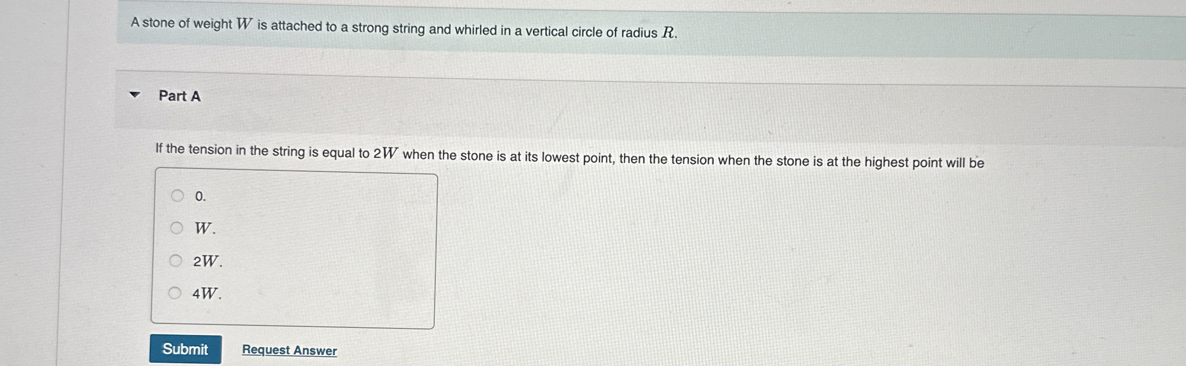 Solved A stone of weight W ﻿is attached to a strong string | Chegg.com
