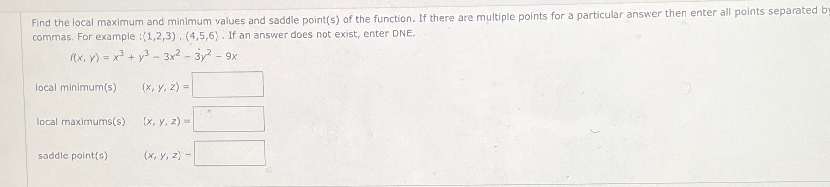 Solved Find the local maximum and minimum values and saddle | Chegg.com