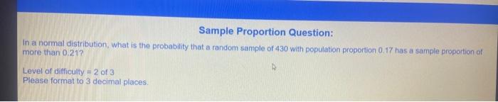 Solved Sample Proportion Question: In a normal distribution, | Chegg.com