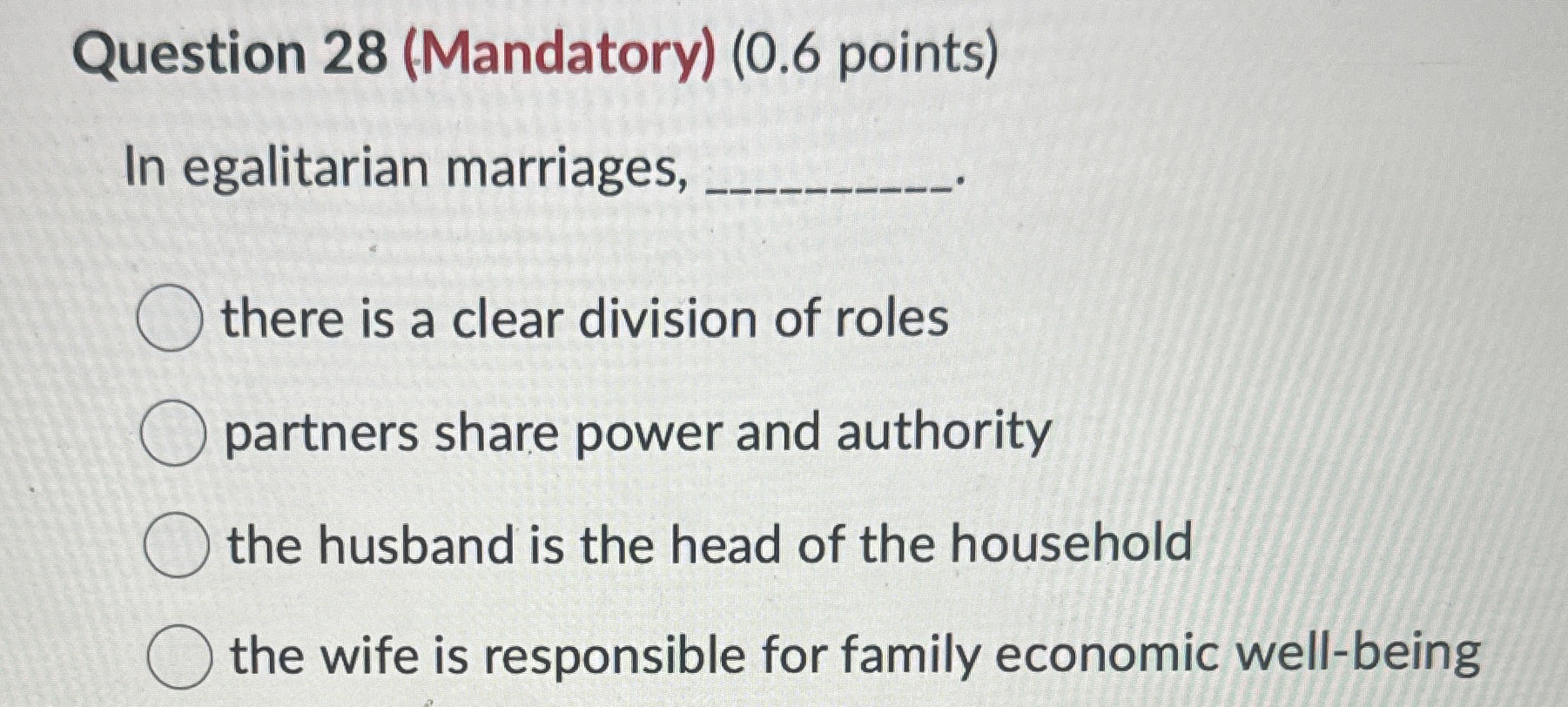 Solved Question 28 (Mandatory) (0.6 ﻿points)In egalitarian | Chegg.com