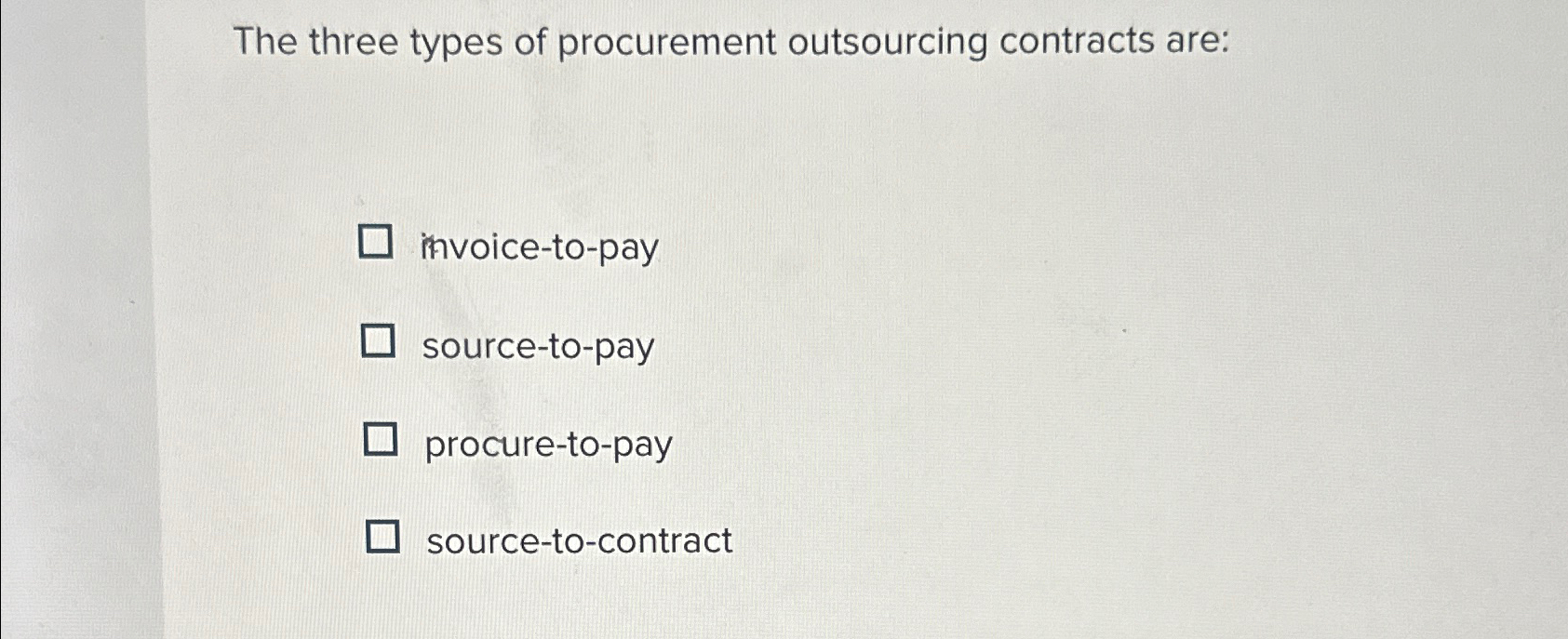 Solved The three types of procurement outsourcing contracts | Chegg.com