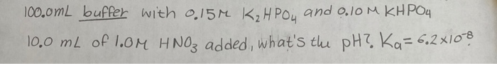 Solved 100.0mL buffer with 0.15m K2HPO4 and 0,10 M KHPO4 | Chegg.com