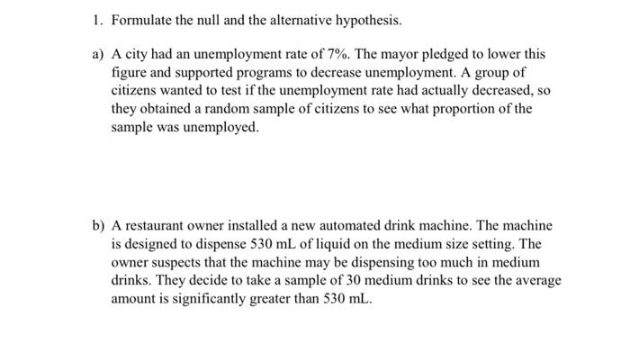 Solved 1. Formulate the null and the alternative hypothesis. | Chegg.com