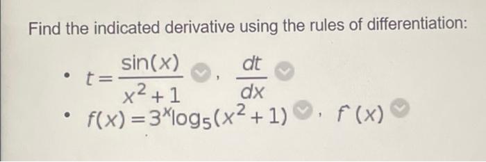 Solved Find the indicated derivative using the rules of | Chegg.com