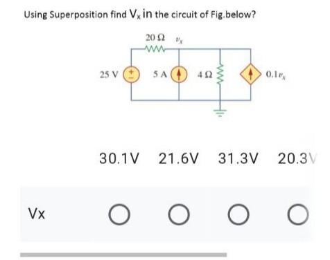 Solved Using Superposition find Vx in the circuit of | Chegg.com