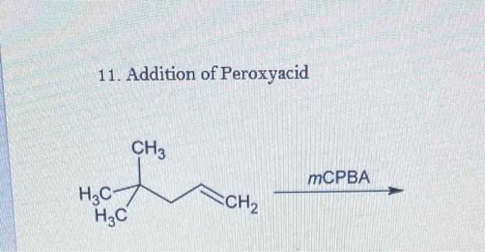 Solved 11. Addition of Peroxyacid | Chegg.com