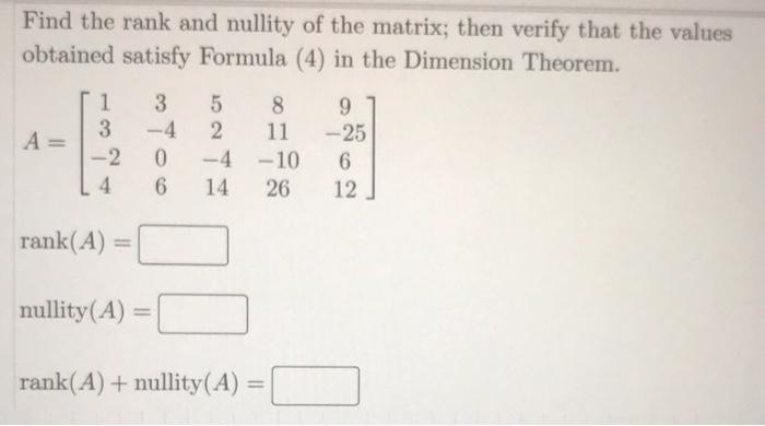 Solved Find the rank and nullity of the matrix; then verify | Chegg.com
