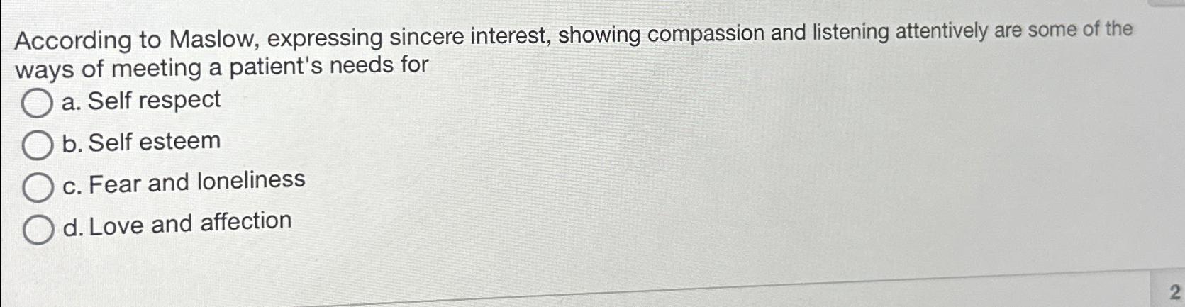 Solved According to Maslow, expressing sincere interest, | Chegg.com