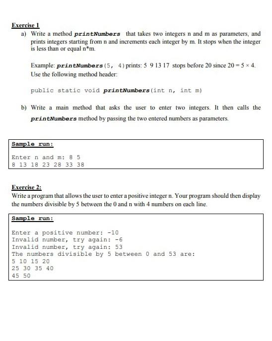 Solved Exercise 1 a) Write a method printNumbers that takes | Chegg.com