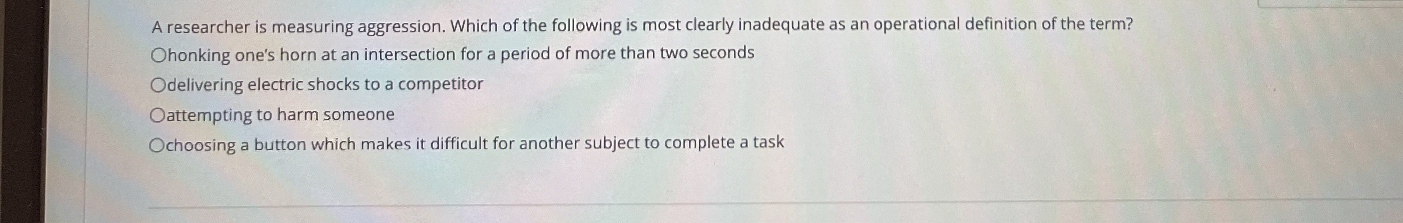 Solved A researcher is measuring aggression. Which of the | Chegg.com